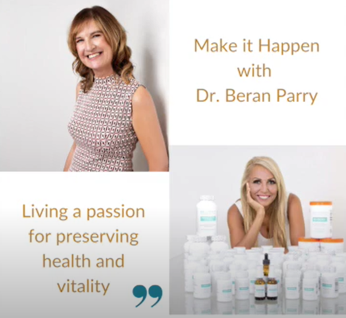 Make it Happen with Dr. Beran Parry - a passion for health and vitality ...